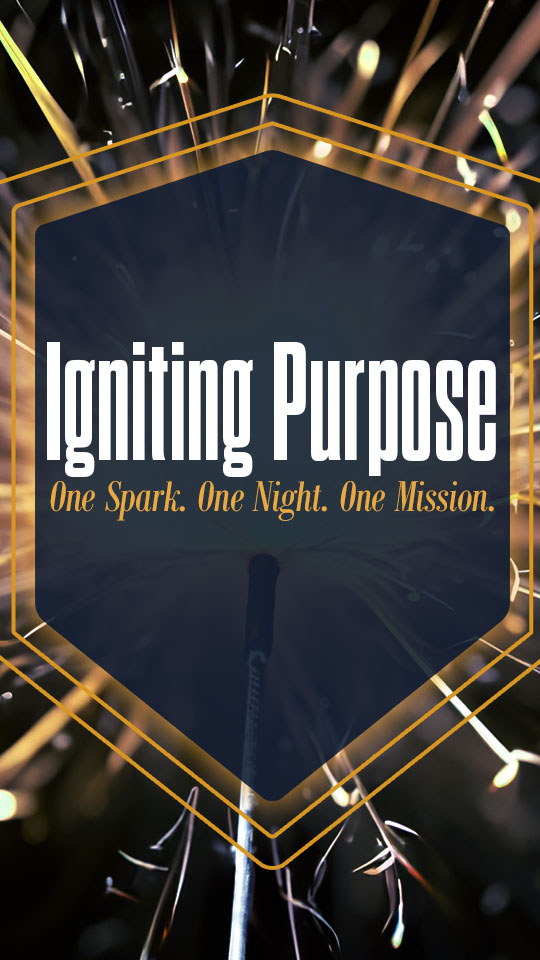 Igniting Purpose Benefit One Spark. One Night. One Mission. - Grace Church
