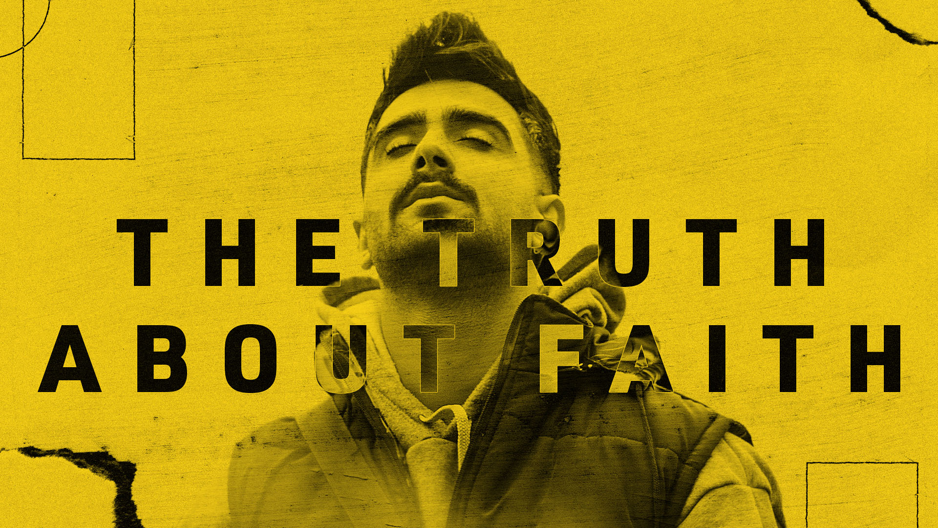 THE TRUTH ABOUT FAITH